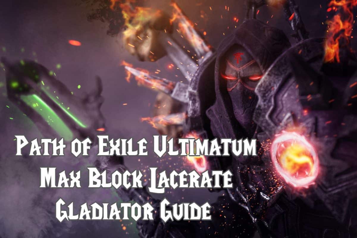 Path of Exile Max Block Lacerate Gladiator Build