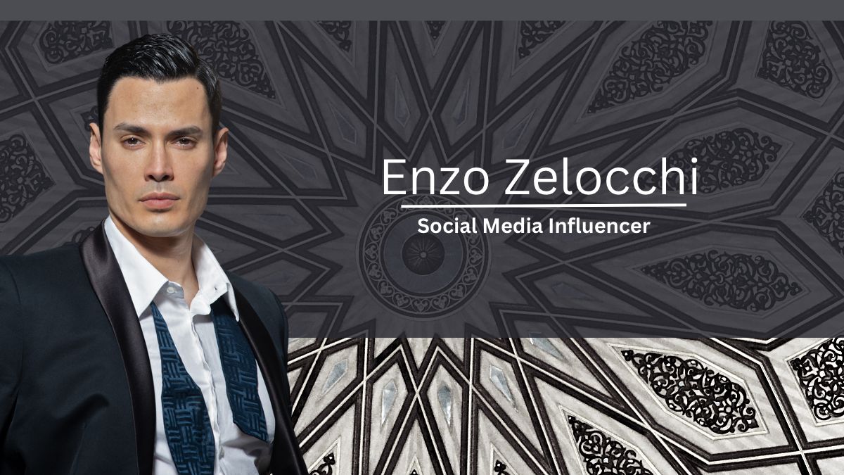 Get Ready to See a Lot More of Enzo Zelocchi as he Climbs the Social ...