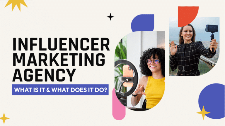 Influencer Marketing Company: What is it and What Does it Do?