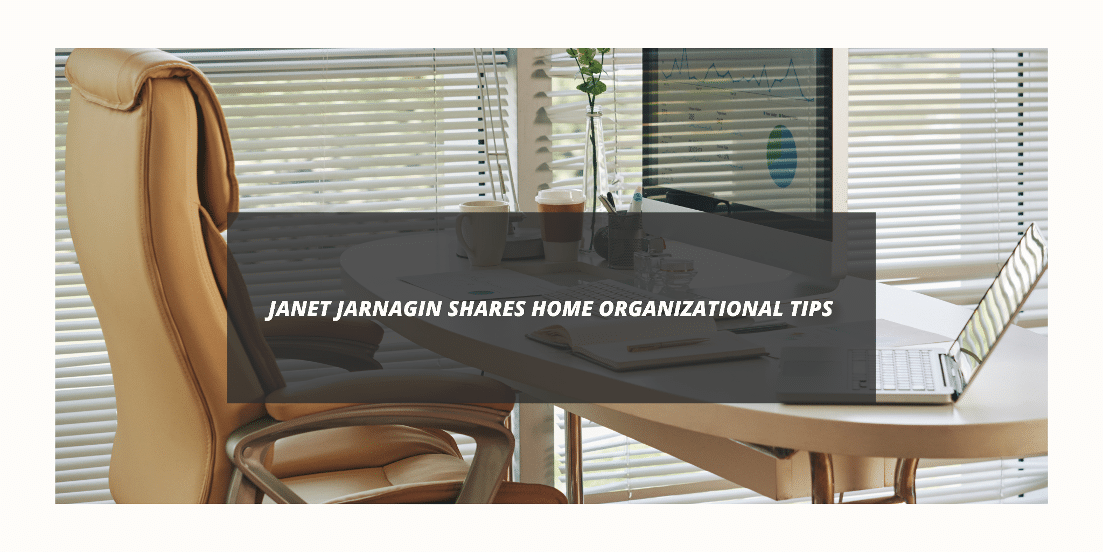 Janet Jarnagin Shares Home Organizational Tips