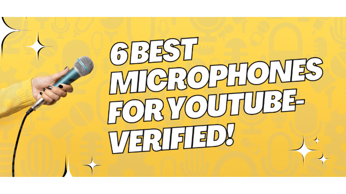 6 Best Microphones for YouTube - Verified!