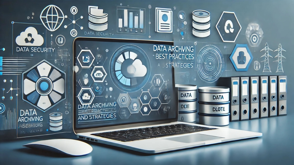 Best Practices for Data Archiving: Strategies for Security and Long-Term Accessibility